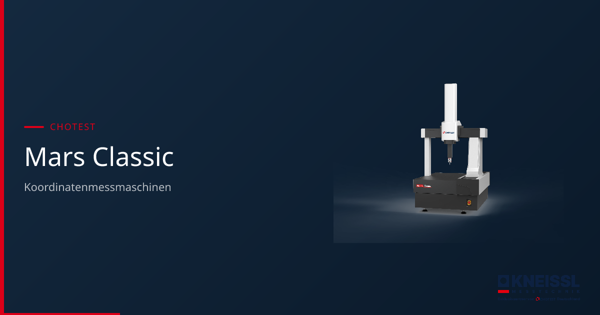 Mars Classic – Koordinatenmessmaschinen kaufen oder… | CHOTEST